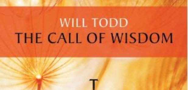 Will Todd – The Call of Wisdom - Classic FM