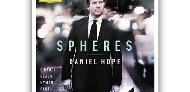 Daniel Hope - Spheres - Classic FM