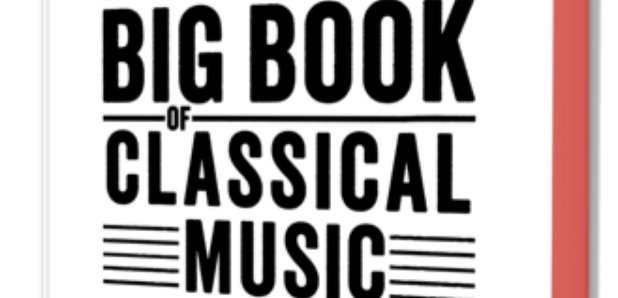 Classic FM: Big Book of Classical Music - Classic FM